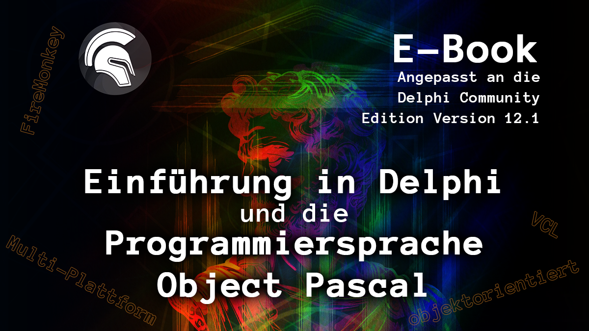 Delphi lernen: Einführung in Delphi und Object Pascal